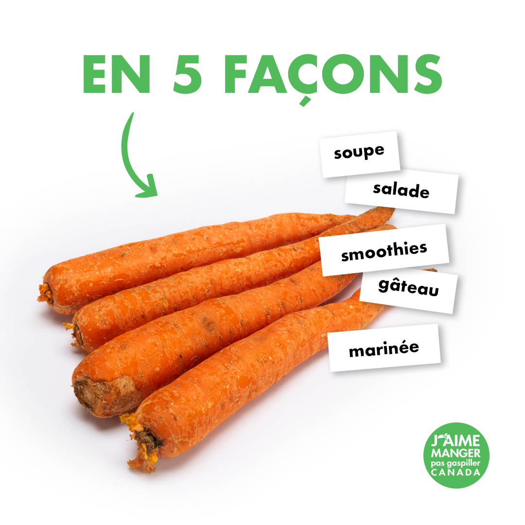 Les carottes EN 5 FAÇONS - Love Food Hate Waste Canada