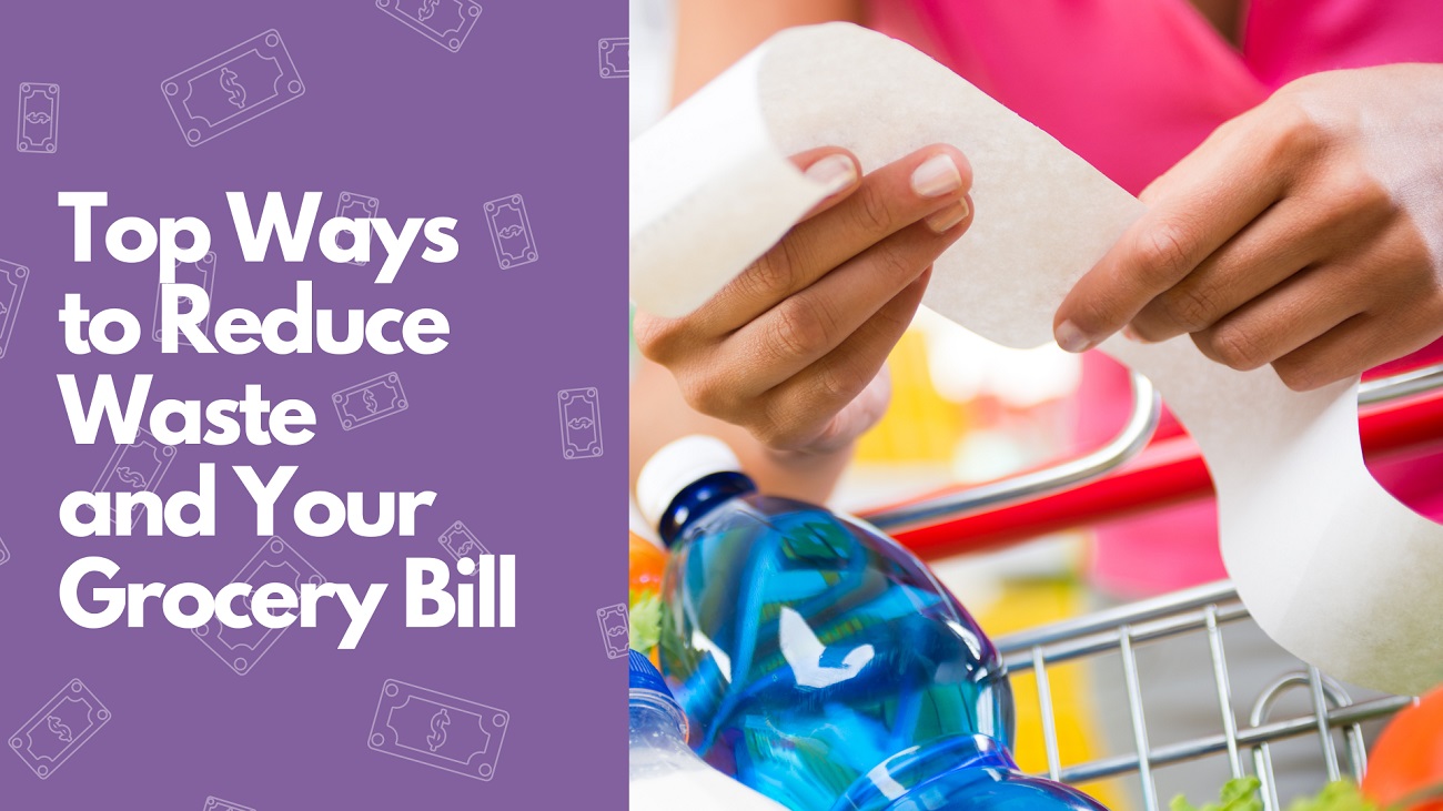 7 Helpful Tips to Save Money and Reduce Waste