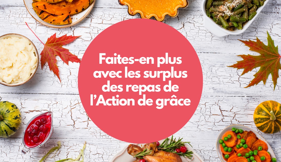Faites-en plus avec les surplus des repas de l’Action de grâce - J'aime ...