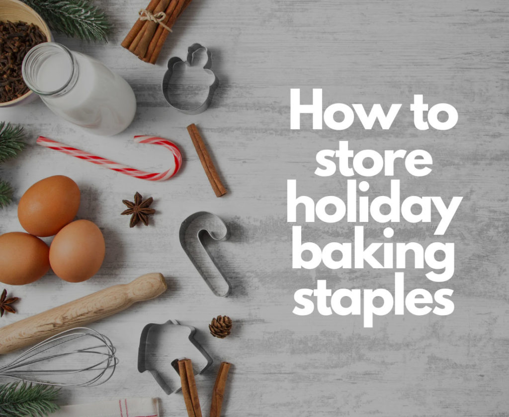 Top 5 Holiday Baking Staples and How to Keep Them Fresh for Longer ...